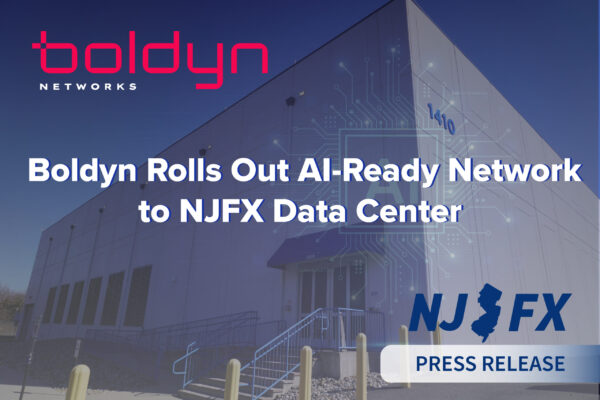 Boldyn rolls out AI-ready network to NJFX data center, deepens NY/NJ ...